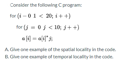 Solved Consider the following C program: for (i -01