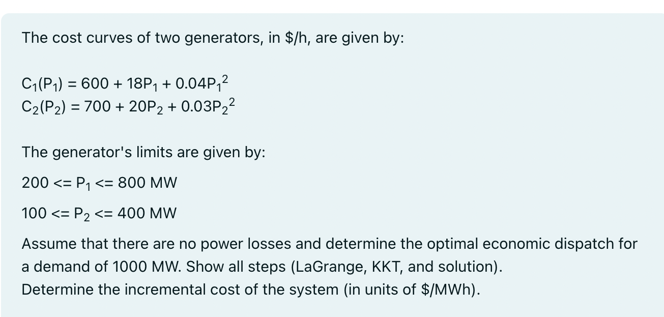Solved The cost curves of two generators, in $/h, are given | Chegg.com