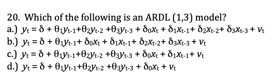 20. Which of the following is an ARDL (1,3) model? | Chegg.com