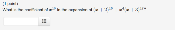 Solved (1 point) What is the coefficient of x10 in the | Chegg.com