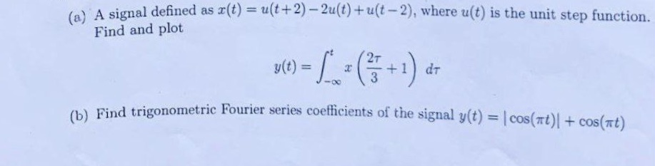 Solved (a) A signal defined as x(t)=u(t+2)-2u(t)+u(t-2), | Chegg.com