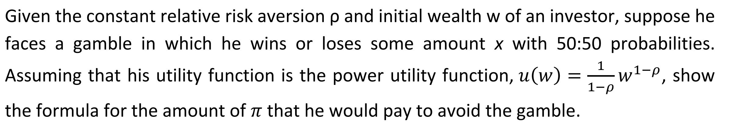 Solved Given the constant relative risk aversion ρ and | Chegg.com