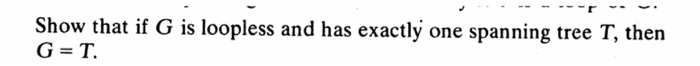 Solved Show that if G is loopless and has exactly one | Chegg.com
