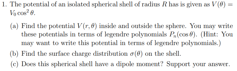 Solved = 1. The potential of an isolated spherical shell of | Chegg.com