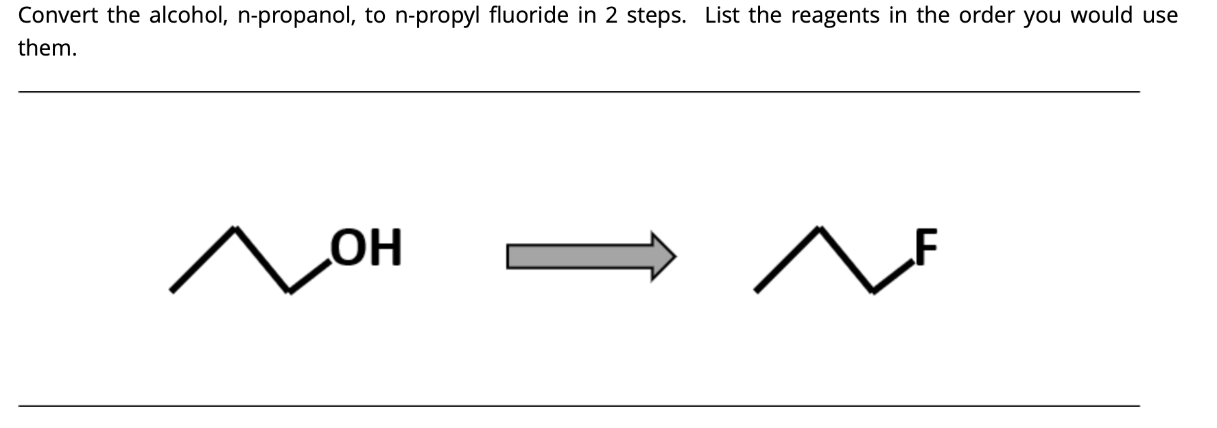 Solved Convert the alcohol, n-propanol, to n-propyl fluoride | Chegg.com