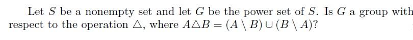 Solved Let S be a nonempty set and let G be the power set of | Chegg.com