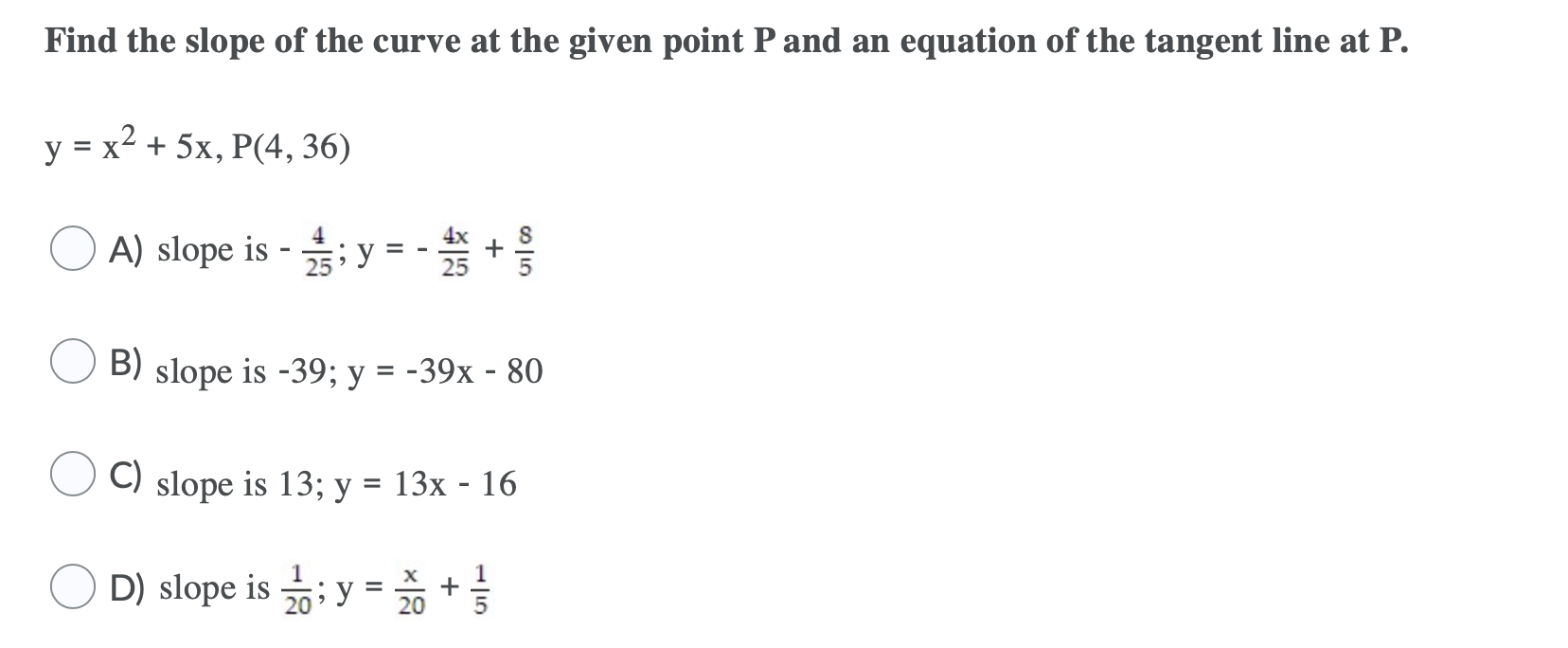 Solved Find the slope of the curve at the given point P and | Chegg.com