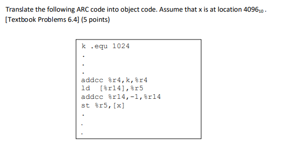 Solved Translate the following ARC code into object code. | Chegg.com