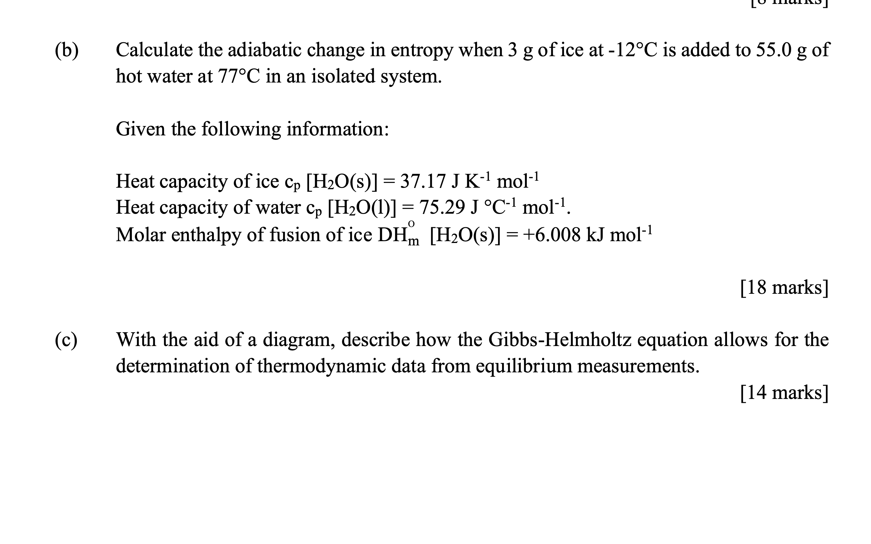 Solved b) Calculate the adiabatic change in entropy when 3 g | Chegg.com