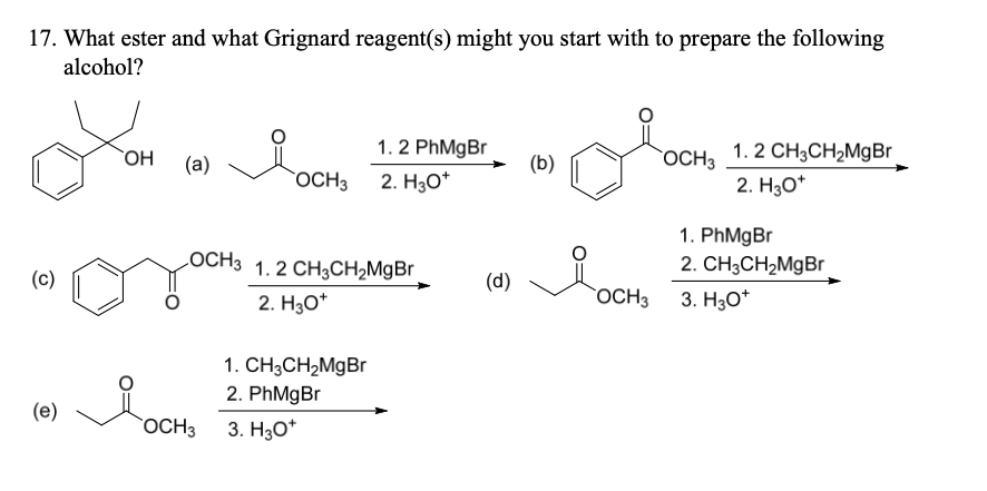 Solved 17. What ester and what Grignard reagent(s) might you | Chegg.com