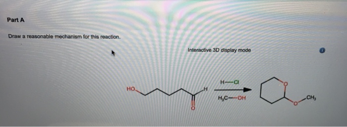 Solved Part A Draw a reasonable mechanism for this reaction. | Chegg.com