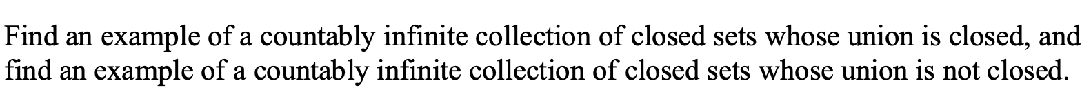 Solved Find an example of a countably infinite collection of | Chegg.com