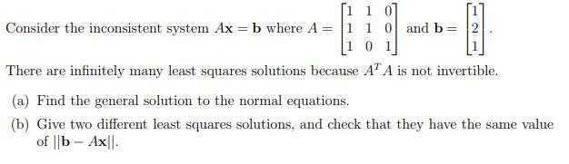 Solved [1 1 0 Consider the inconsistent system Ax = b where | Chegg.com