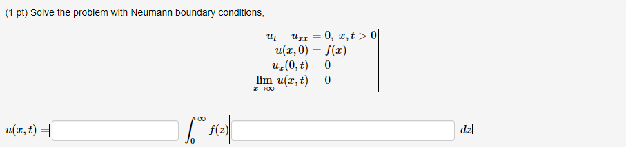 Solved (1 pt) Solve the problem with Neumann boundary | Chegg.com