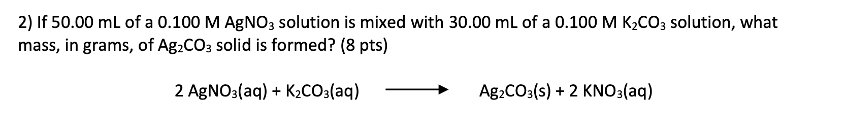 Solved 2) If 50.00 mL of a 0.100 M AgNO3 solution is mixed | Chegg.com