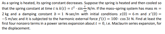 As a spring is heated, its spring constant decreases. | Chegg.com