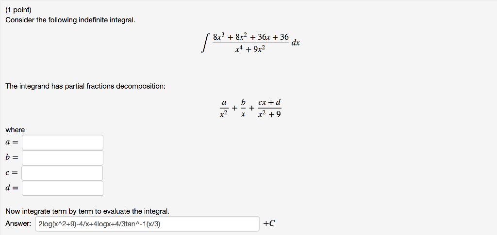 Solved (1 point) Consider the following indefinite integral. | Chegg.com