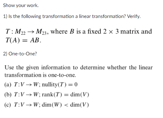 Solved Show your work. 1) Is the following transformation a | Chegg.com