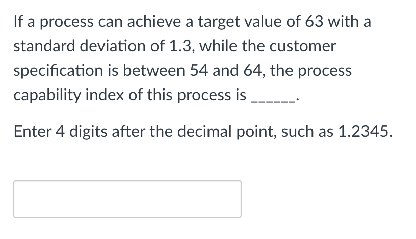 Solved If a process can achieve a target value of 63 with a | Chegg.com