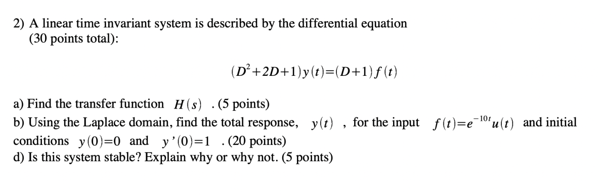 Solved 2) A linear time invariant system is described by the | Chegg.com