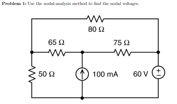 Solved Problem 1: Use the nodal-analysis method to find the | Chegg.com
