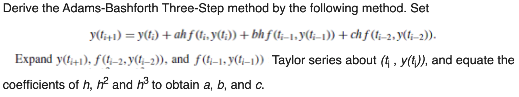 Solved Derive the Adams-Bashforth Three-Step method by the | Chegg.com Solved Derive the Adams-Bashforth Three-Step method by the | Chegg.com
