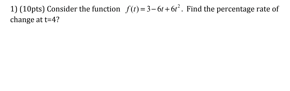 Solved 1) (10pts) Consider the function f(t)=3−6t+6t2. Find | Chegg.com