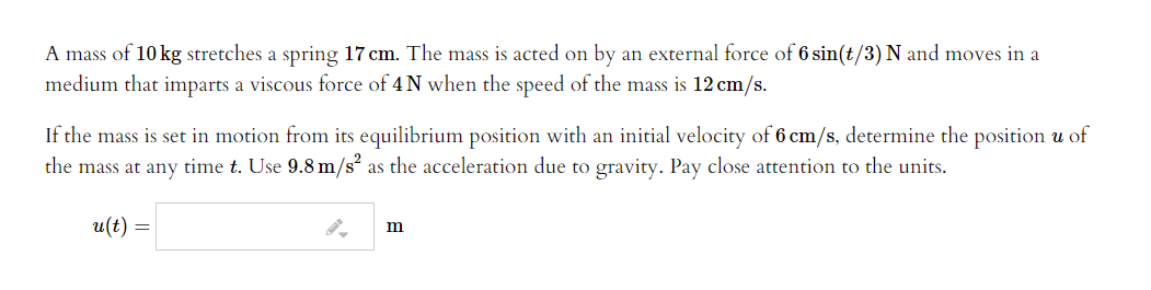 Solved A mass of 10 kg stretches a spring 17cm. The mass is | Chegg.com