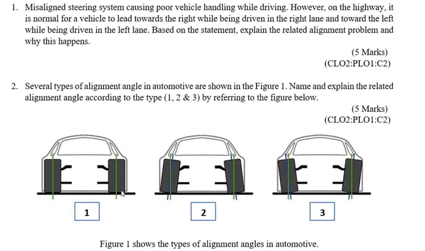 Solved 1. Misaligned steering system causing poor vehicle | Chegg.com