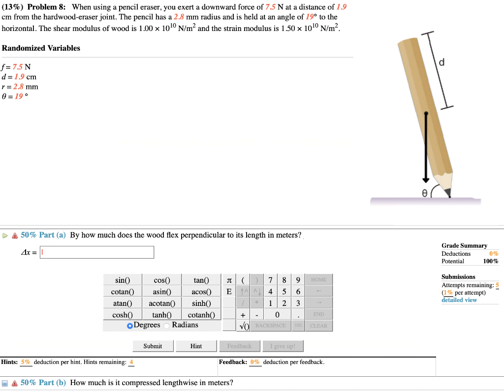 Solved (13\%) Problem 8: When using a pencil eraser, you | Chegg.com