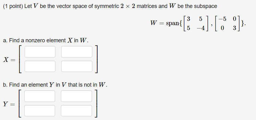 Solved (1 point) Let V be the vector space of symmetric 2 x | Chegg.com