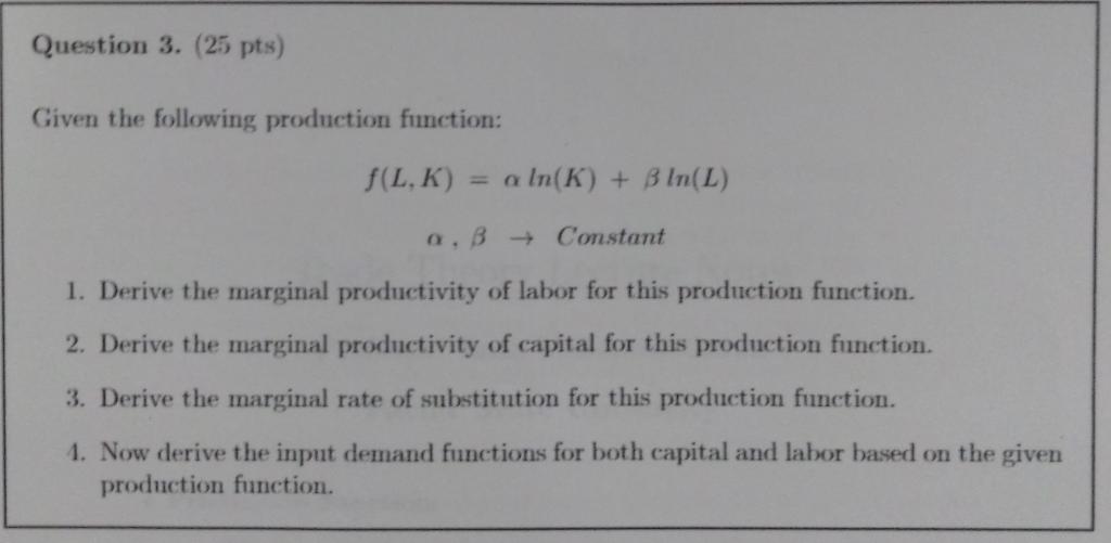 Solved Given the following production function: | Chegg.com