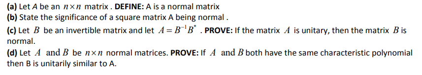 Solved Let A be an n x n matrix. DEFINE: A is a normal | Chegg.com
