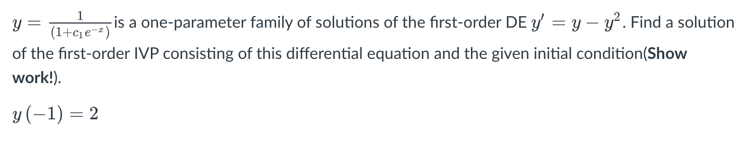 Solved y=1(1+c1e-x) ﻿is a one-parameter family of solutions | Chegg.com