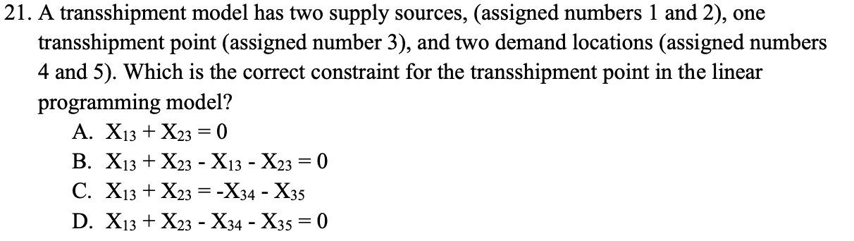 Solved 21. A transshipment model has two supply sources, | Chegg.com