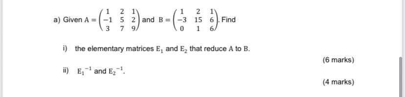 Solved a) Given A=⎝⎛1−13257129⎠⎞ and B=⎝⎛1−302151166⎠⎞. Find | Chegg.com
