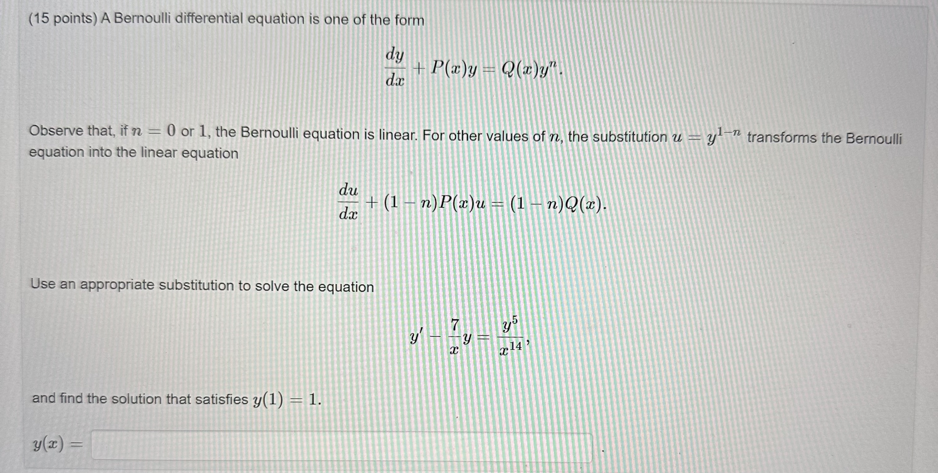 Solved (15 points) A Bernoulli differential equation is one | Chegg.com