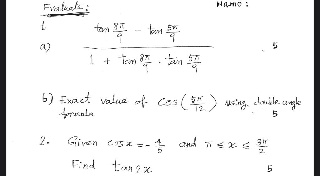Solved Evaluate : Name : fo - tan 85 9 tan 55 5245 a) 1 + | Chegg.com