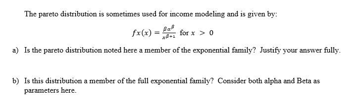 Solved The pareto distribution is sometimes used for income | Chegg.com