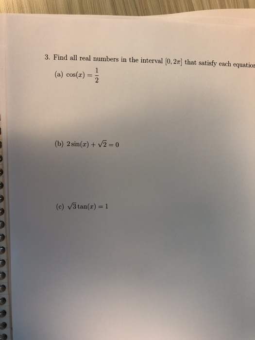 Solved Question: Find all real numbers in the interval that | Chegg.com