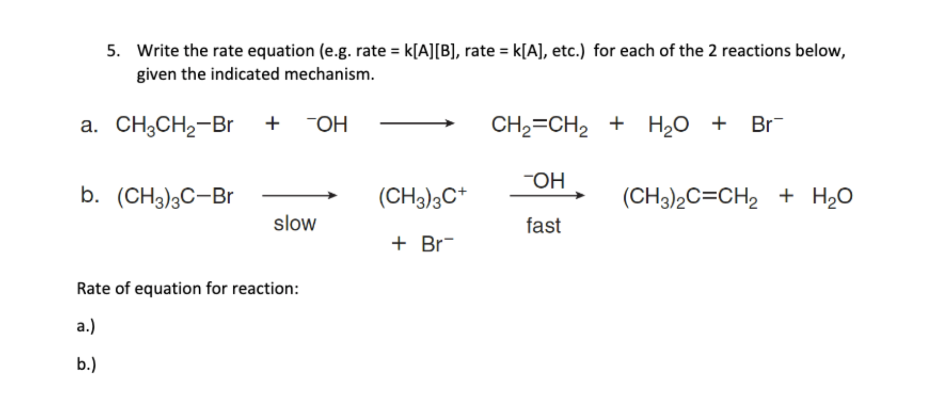 Solved 5. Write the rate equation (e.g. rate =k[A][B], rate | Chegg.com