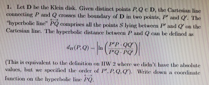 Solved 1. Let D be the Klein disk. Given distinct points P, | Chegg.com