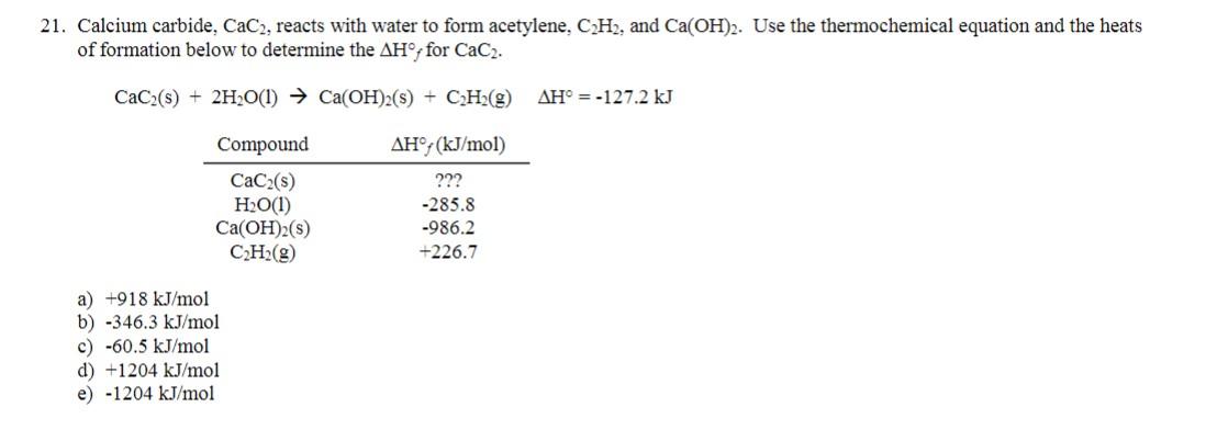 Solved 21. Calcium carbide, CaC2, reacts with water to form | Chegg.com