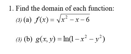 Solved 1. Find the domain of each function: (3) (a) | Chegg.com