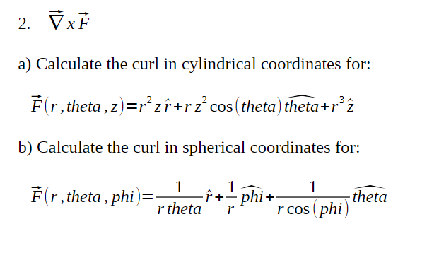 Solved 2. ŽXĚ a) Calculate the curl in cylindrical | Chegg.com