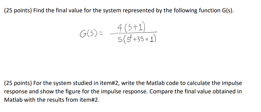 Solved (25 points) Find the final value for the system | Chegg.com