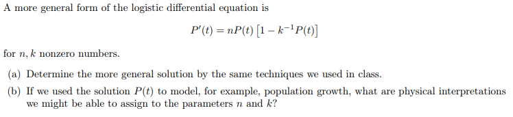 Solved A more general form of the logistic differential | Chegg.com