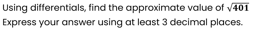 Solved Using differentials, find the approximate value of | Chegg.com