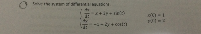 Solved Solve the system of differential equations {dx/dt = | Chegg.com
