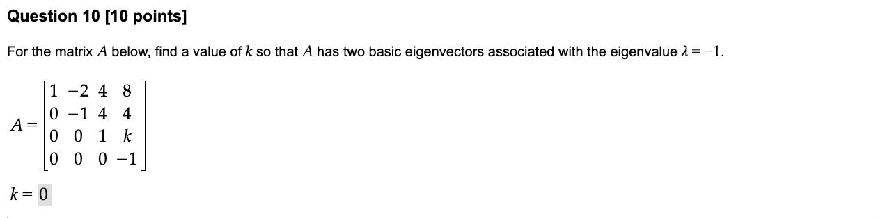Solved For the matrix A below, find a value of k so that A | Chegg.com